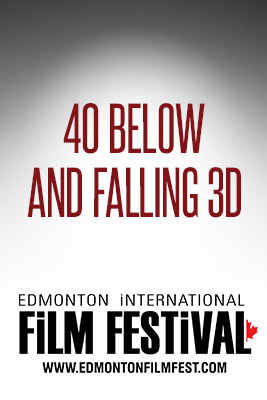 40 Below & Falling 3D(EIFF) | Showtimes, Movie Tickets & Trailers ...