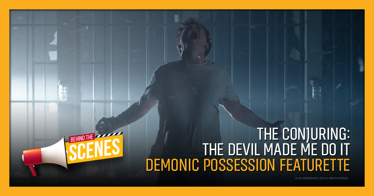 The Conjuring: The Devil Made Me Do It "Demonic Possession" Featurette ...