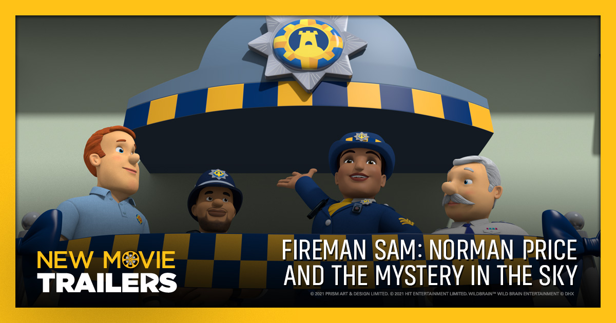 Fireman Sam: Norman Price And The Mystery In The Sky Trailer | Landmark ...
